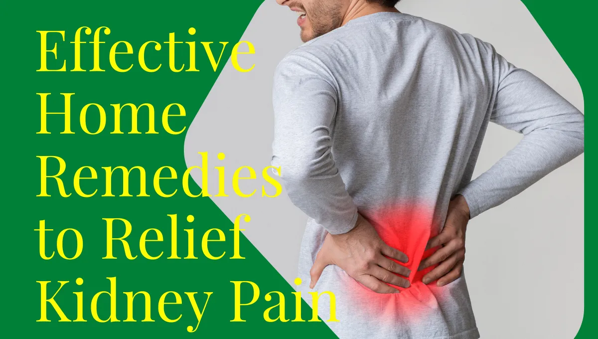 10 Focused Ways to Relieve Kidney Pain at Home